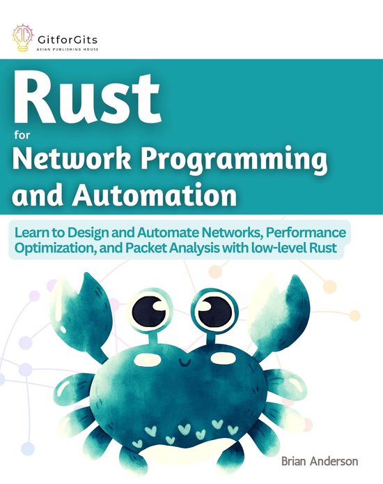 Rust for Network Programming and Automation (ebook), Brian Anderson | 1230006209827 |... | bol