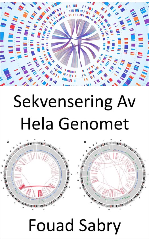 Ny Teknik Inom Medicin [Swedish] 17 - Sekvensering Av Hela Genomet ...