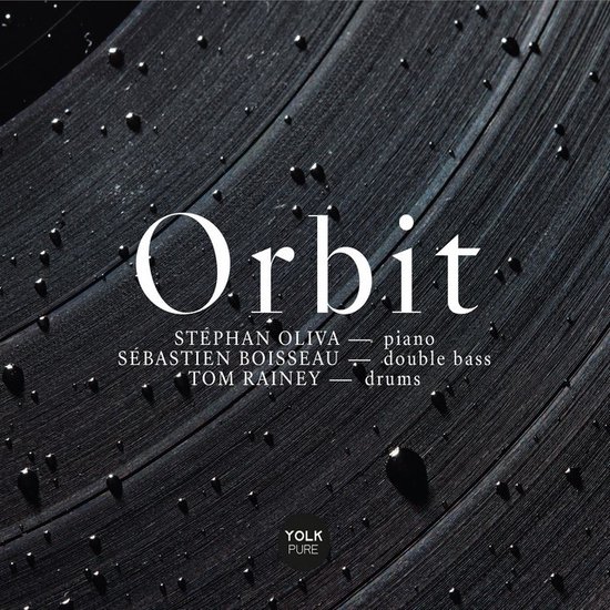 Tom Rainey, Sebastien Boisseau & Stephan Oliva - Orbit (LP), Stephan Oliva | Muziek | bol.com