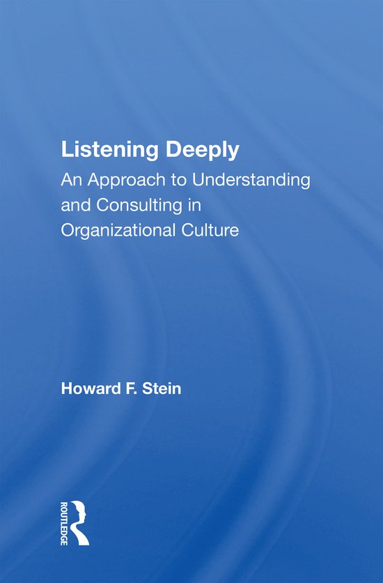 Listening Deeply, Howard F Stein | 9780367154202 | Boeken | bol.com