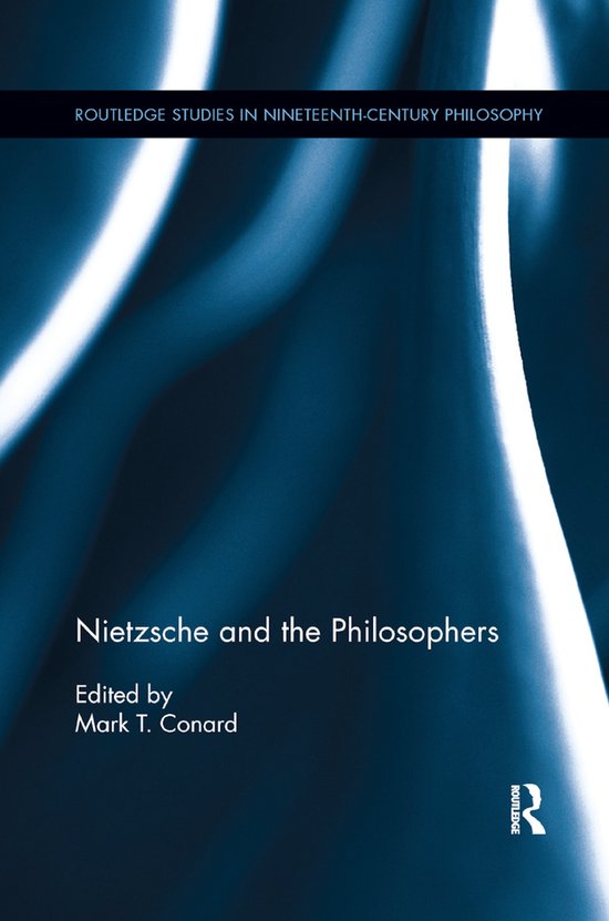 Routledge Studies in Nineteenth-Century Philosophy- Nietzsche and the Philosophers |... | bol