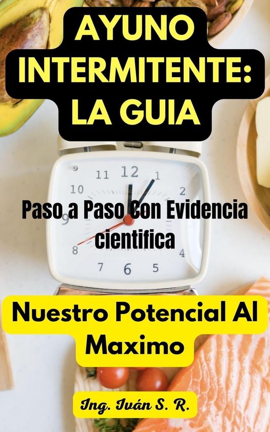Ayuno Intermitente: La Guía (ebook), Ing. Iván S. R. | 9798215970461 ...