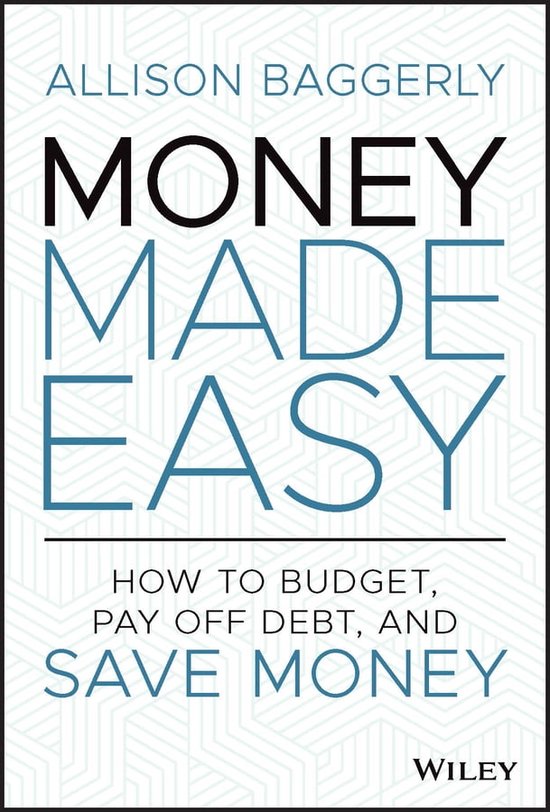 Money Made Easy (ebook), Allison Baggerly | 9781119894988 | Boeken | bol.com
