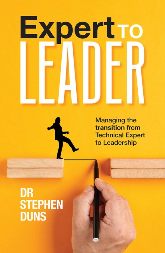 Expert to Leader E-Book (ebook), Stephen J Duns | 9781922957139 | Boeken | bol.com