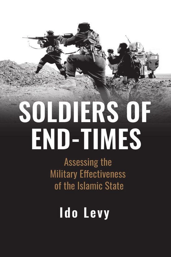 Soldiers of End-Times: Assessing the Military Effectiveness of the ...