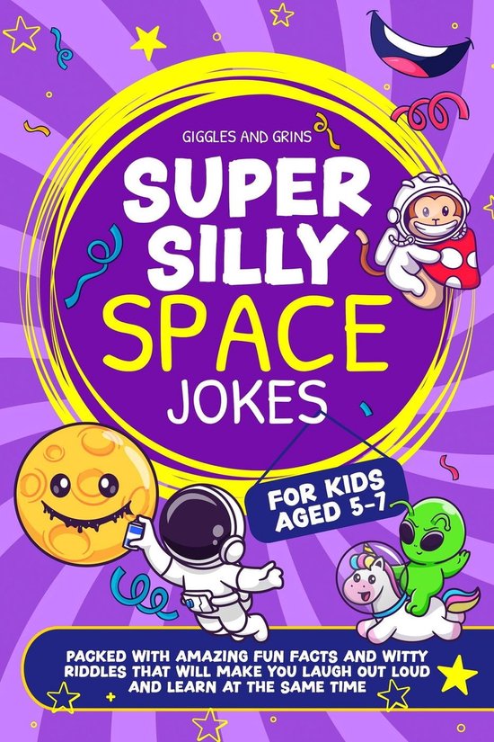 Super Silly Jokes For Kids 5-7 - Super Silly Space Jokes For Kids Aged ...