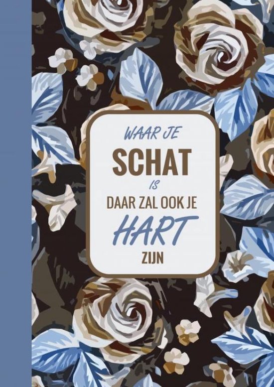 Waar Je Schat Is, Daar Zal Ook Je Hart Zijn, Bijbelse Dagboeken ...