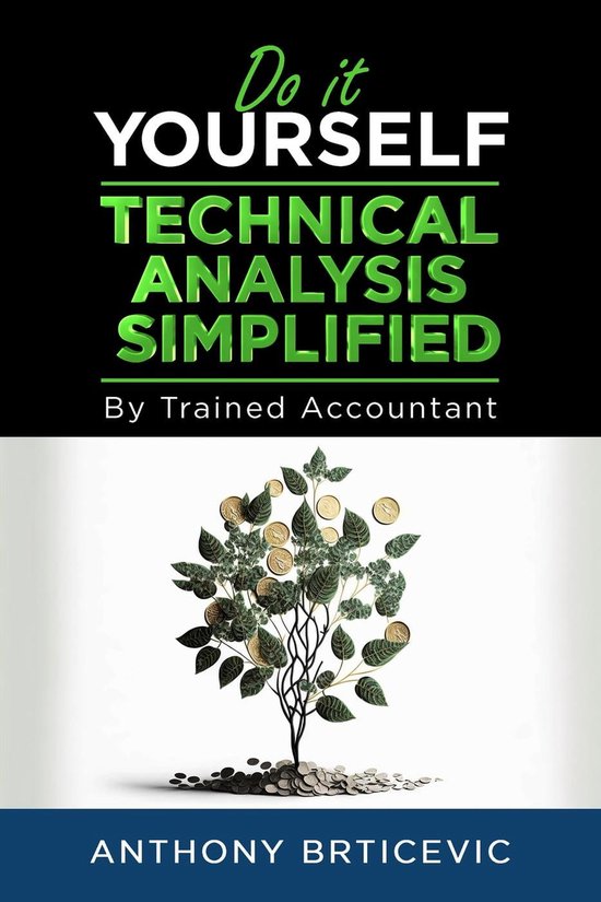 Do-It-Yourself Technical Analysis Simplified by Trained Accountant ...