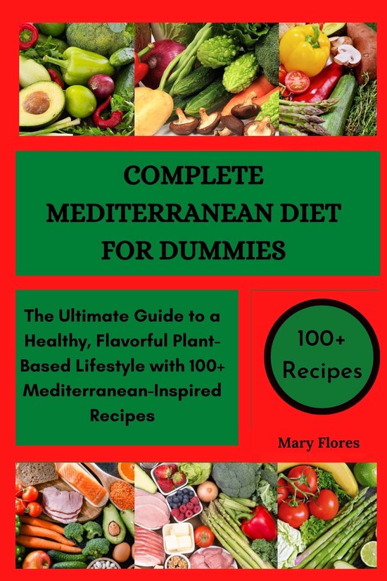COMPLETE MEDITERRANEAN DIET FOR DUMMIES (ebook), Mary Flores ...