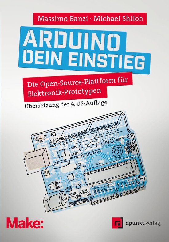 Arduino – dein Einstieg (ebook), Massimo Banzi | 9783969109113 | Boeken | bol.com