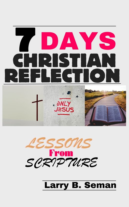 7 Days Christian Reflection 1 - 7 Days Christian Reflection (ebook ...