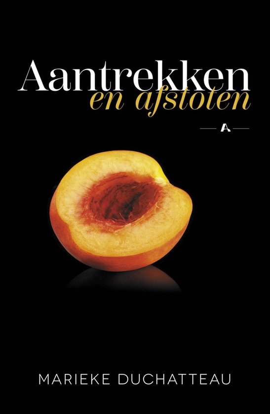 Verboden vruchten 4 - Aantrekken en afstoten (ebook), Marieke ...