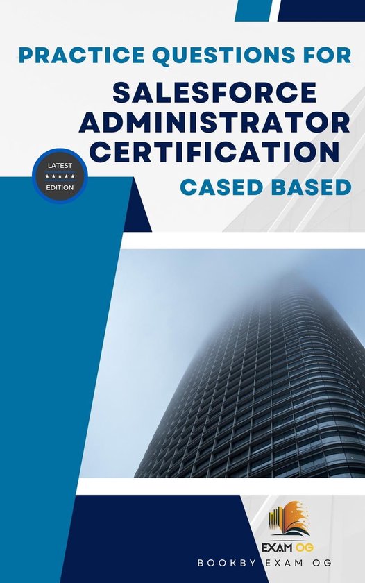 Practice Questions For Salesforce Administrator Certification Cased ...