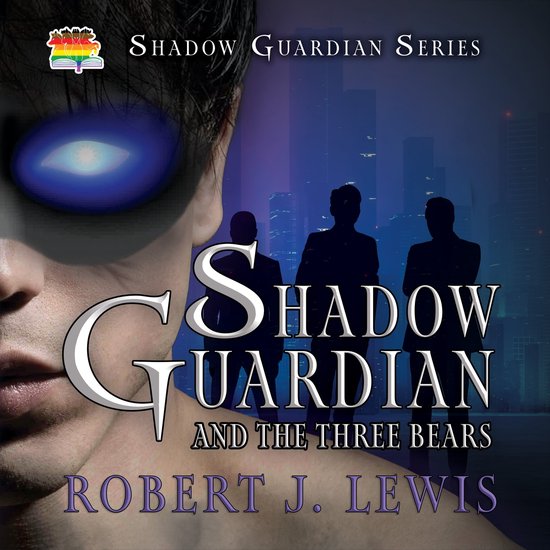 Shadow Guardian and the Three Bears, Robert J. Lewis | 9798823200189 ...