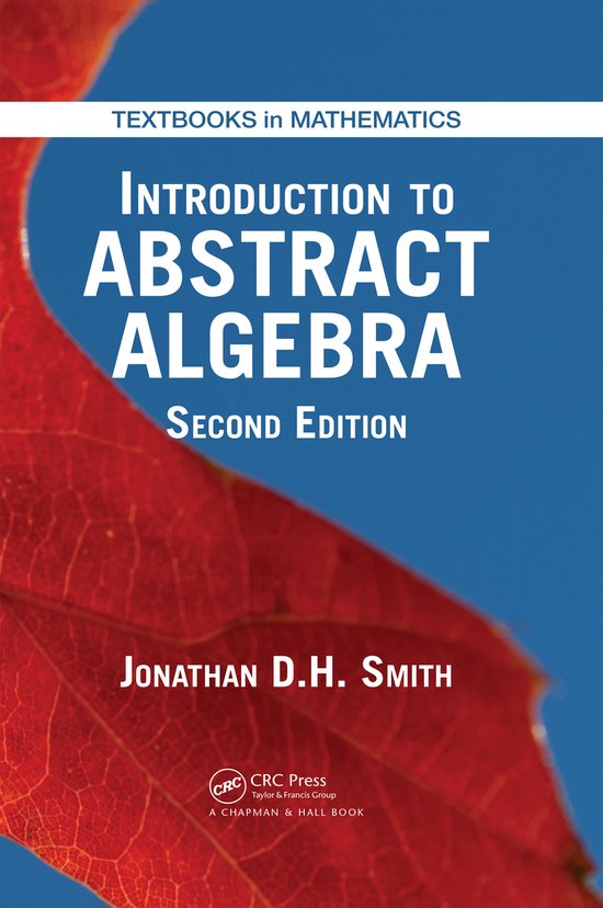 Introduction to Abstract Algebra | 9781498731614 | Jonathan D H Smith ...