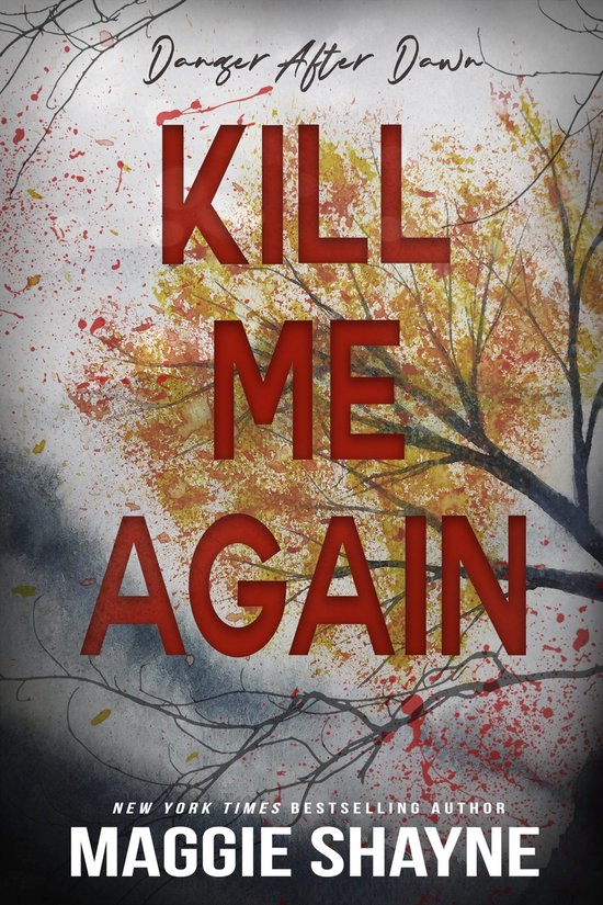 Danger After Dawn 5 - Kill Me Again (ebook), Maggie Shayne | 1230005700066 | Boeken | bol.com