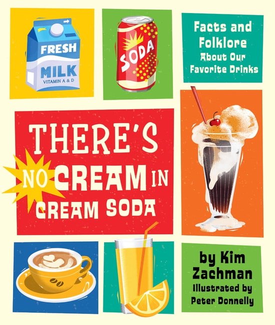 There's No Cream in Cream Soda (ebook), Kim Zachman | 9780762481330 ...