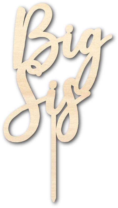 Houten caketopper / taarttopper - Big Sis - Taart / Cake topper op bestelling gemaakt | bol