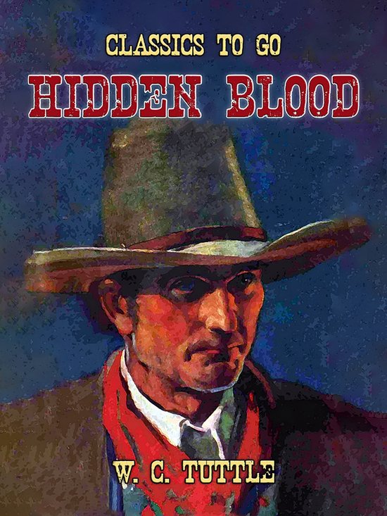 Classics To Go - Hidden Blood (ebook), W. C. Tuttle | 9783988262967 ...
