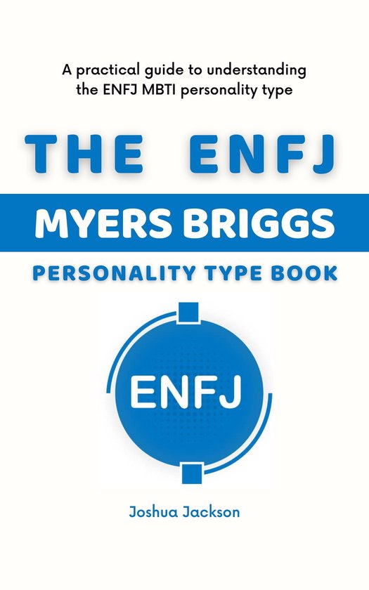 The ENFJ Myers Briggs Personality Type Book (ebook), Joshua Jackson ...