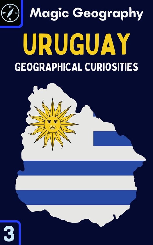 Geographical Curiosities 3 - Uruguay (ebook), Magic Geography ...