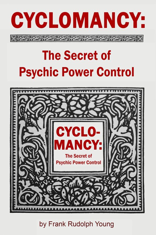 Cyclomancy: The Secret of Psychic Power Control (ebook), Frank Rudolph Young |... | bol.com