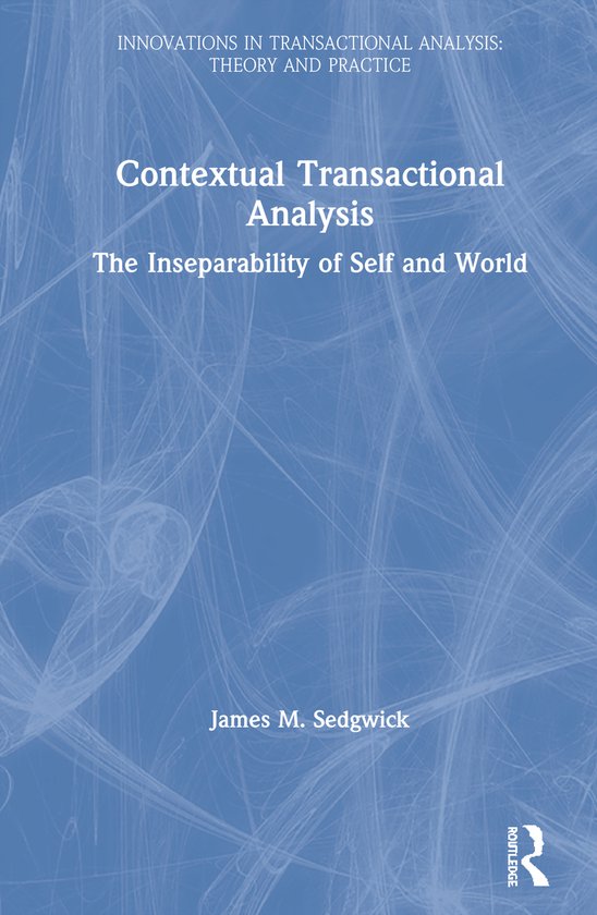Innovations in Transactional Analysis: Theory and Practice- Contextual ...