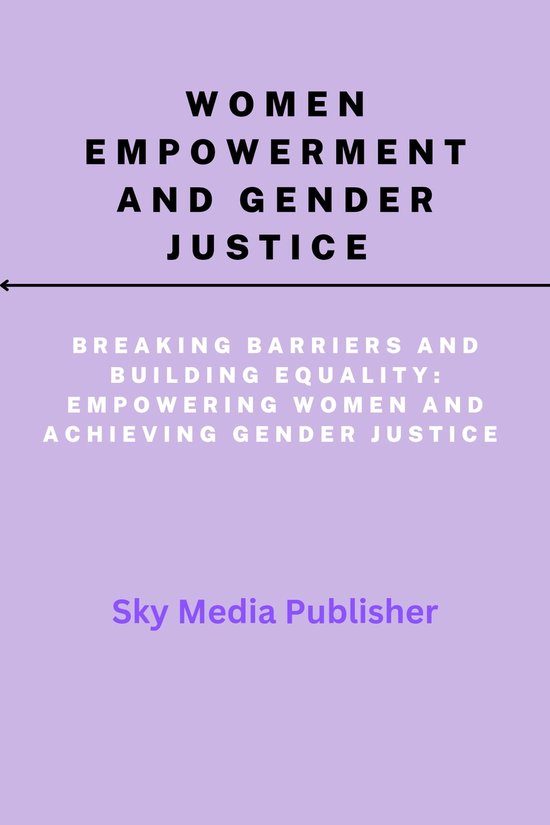 Women Empowerment And Gender Justice (ebook), Sky Media Publisher | 1230006397982 | Boeken | bol