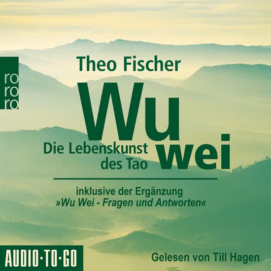Wu Wei: Die Lebenskunst des Tao - inklusive der Ergänzung "Wu Wei - Fragen und... | bol.com