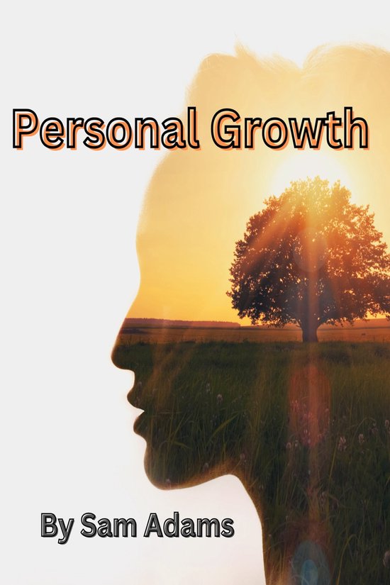 Personal Growth (ebook), Sam Adams | 1230006361624 | Boeken | bol