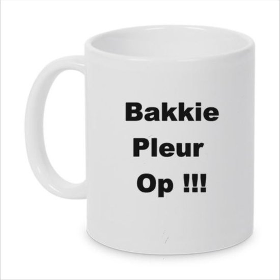 Bedrukte mok met tekst: Bakkie pleur op , Beker met tekst,, Gesublimeerde mok,... | bol
