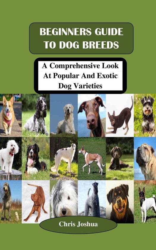 BEGINNERS GUIDE TO DOG BREEDS (ebook), Chris Joshua | 1230006365592 | Boeken | bol