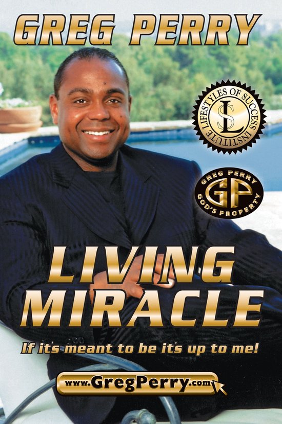 Living Miracle (ebook), Greg Perry | 9781478773740 | Boeken | bol.com