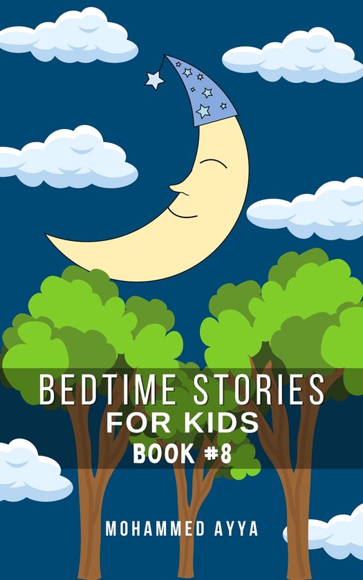 Short Bedtime Stories 8 - Bedtime Stories For Kids (ebook), Mohammed ... Short Bedtime Stories 8 - Bedtime Stories For Kids (ebook), Mohammed ...
