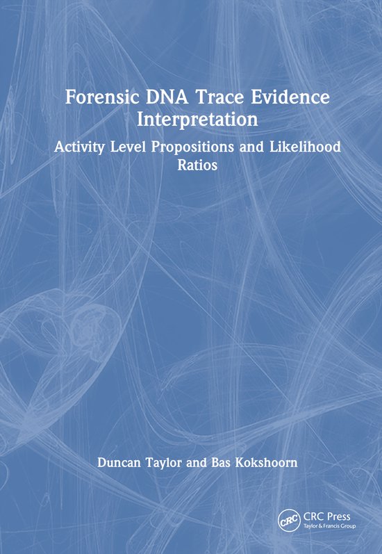 Forensic DNA Trace Evidence Interpretation, Duncan Taylor ...