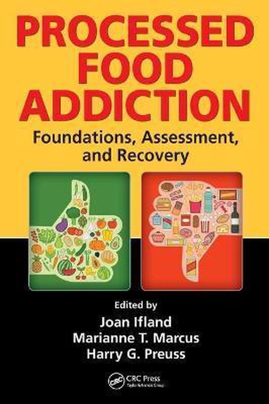 Processed Food Addiction: Foundations, Assessment, and Recovery ...