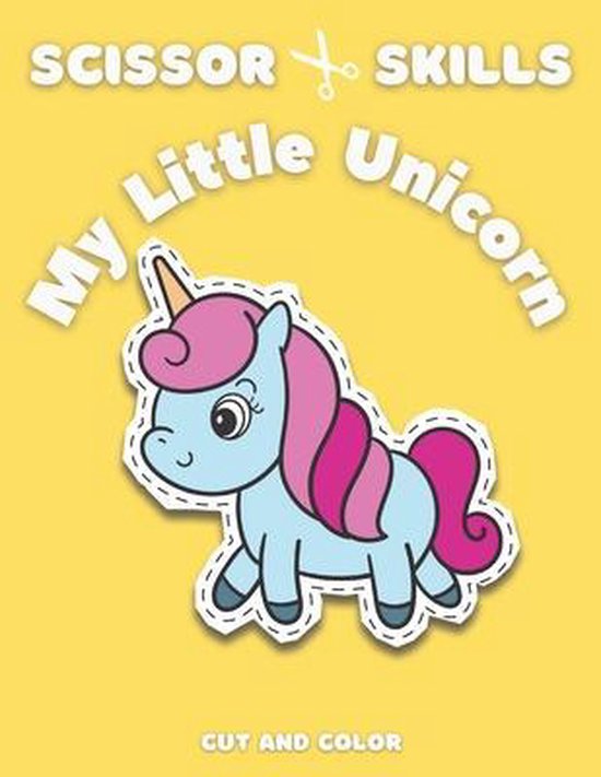 Scissor Skills My Little Unicorn Cut and Color Cutting Practice for ...