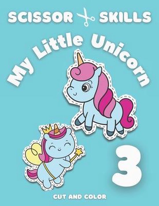 Scissor Skills Activity Book for Girls My Little Unicorn Part 3 Cutting ...