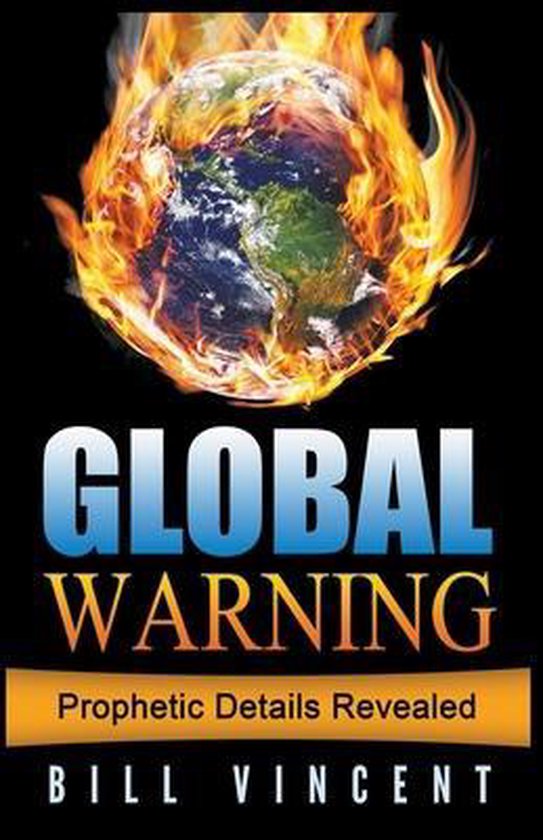 Global Warning | 9798201118334 | Bill Vincent | Boeken | bol.com