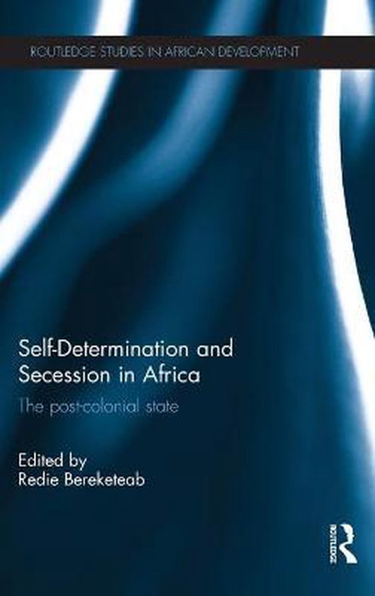 Self-Determination and Secession in Africa | 9781138790810 | Boeken | bol.com