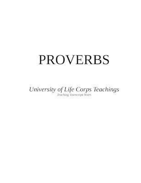 PROVERBS - University of Life Corps Teachings - Annotated ...
