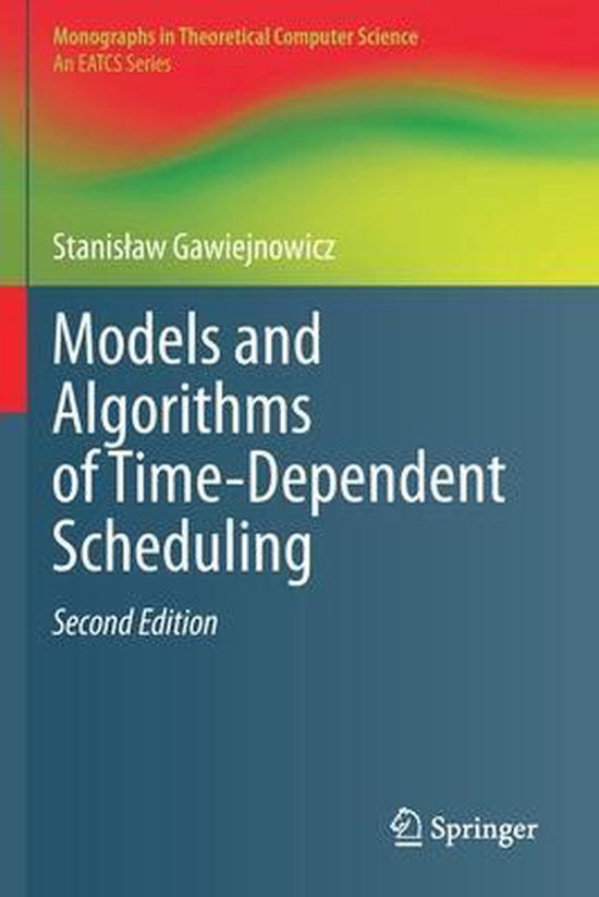 Models and Algorithms of Time-Dependent Scheduling | 9783662593646 | Stanislaw... | bol.com