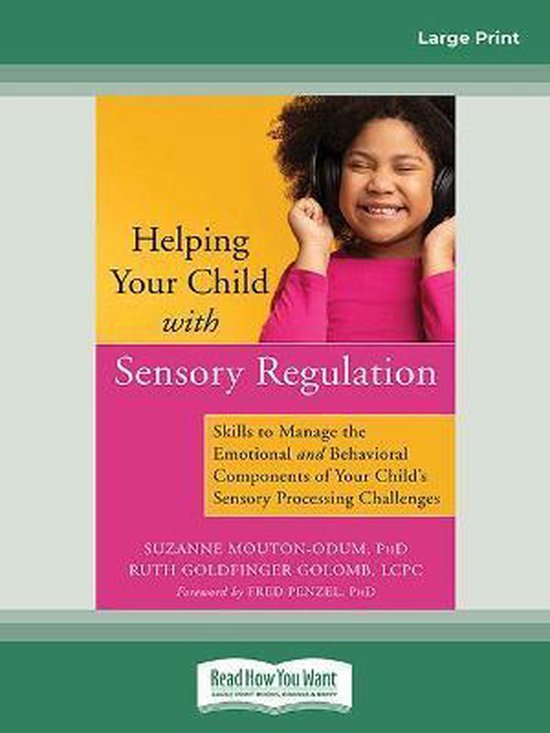 Helping Your Child with Sensory Regulation, Suzanne Mouton-Odum and ...