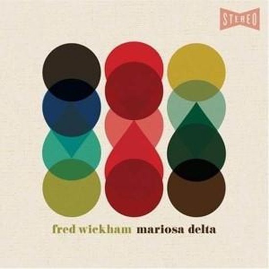 Fred Wickham - Mariosa Delta (CD), Fred Wickham | Muziek | bol