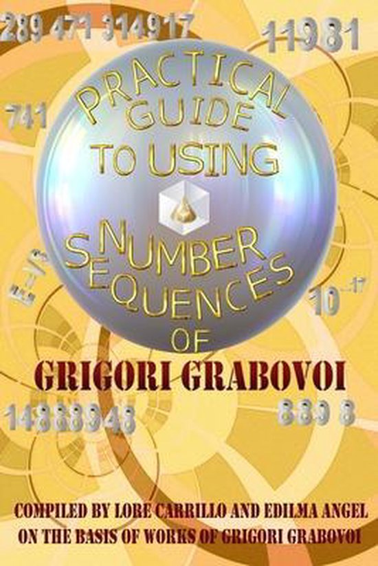 Practical Guide to Using Number Sequences, Grigori Grabovoi | 9781687771957 | Boeken | bol