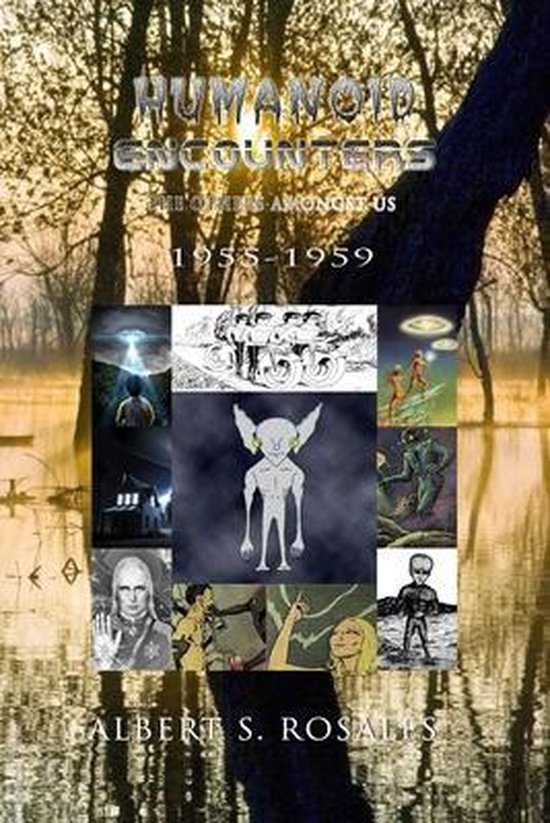 Humanoid Encounters the Others Amongst Us- Humanoid Encounters 1955 ...