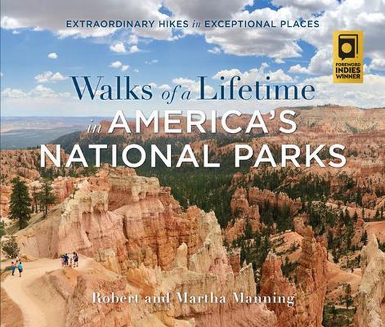 Walks of a Lifetime in America's National Parks Extraordinary Hikes in ...