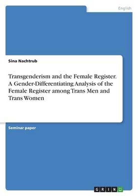 Transgenderism and the Female Register. A Gender-Differentiating ...