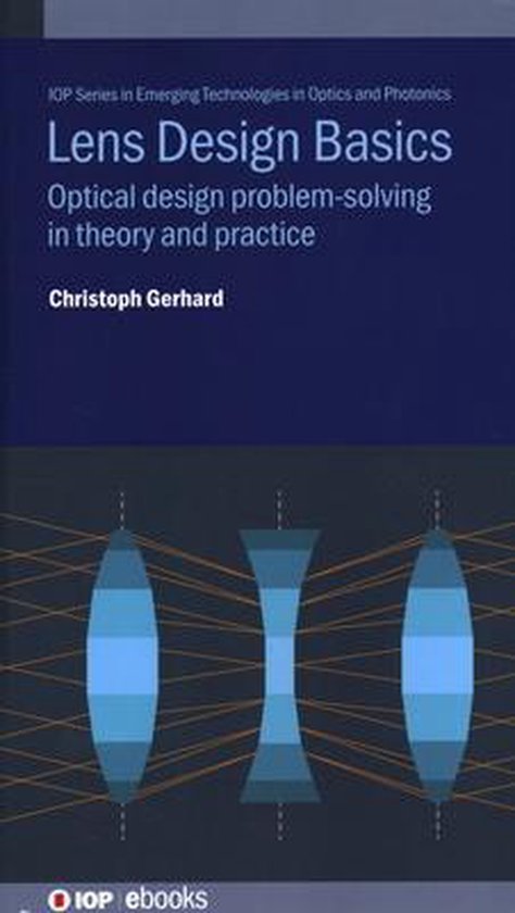 Lens Design Basics | 9780750322386 | Christoph Gerhard | Boeken | bol