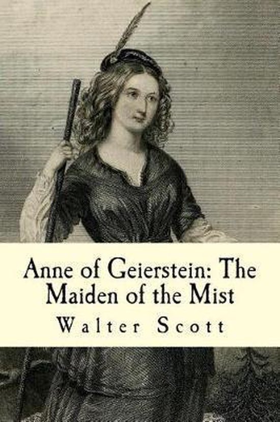 Anne of Geierstein, Walter Scott | 9781979232814 | Boeken | bol
